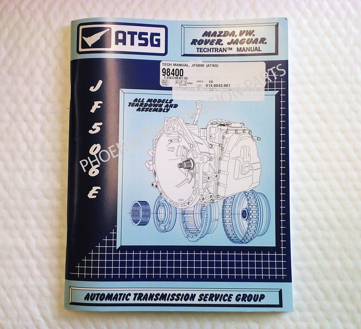 JF506E Transmission ATSG Technical Manual for VW Jaguar Land Rover Maz ...